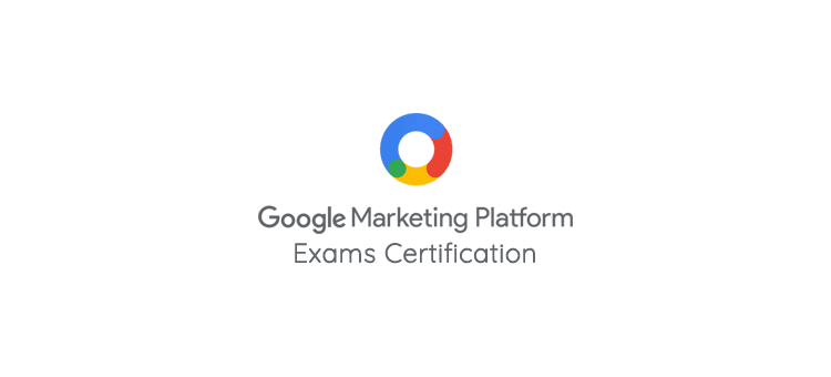 Google Marketing Platform Certification Exam Service